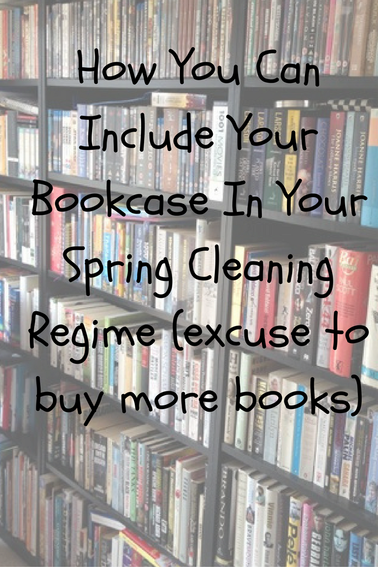 How You Can Include Your Bookcase In Your Spring Cleaning Regime ...